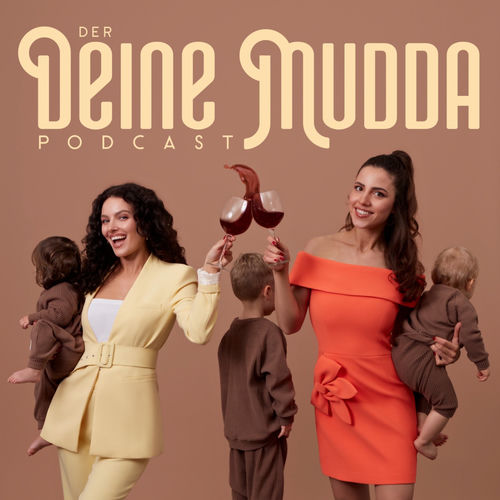 Listen to Der Deine Mudda Podcast- der Podcast für die perfekt ...