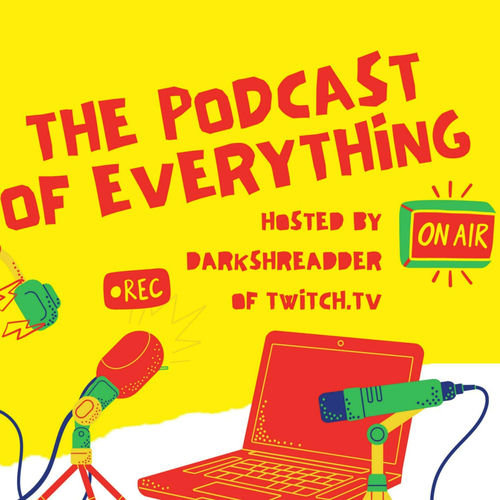 Listen to The Podcast of Everything podcast | Deezer