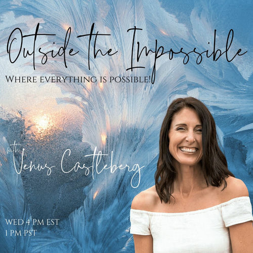 Listen to Outside the Impossible with Venus Castleberg podcast | Deezer