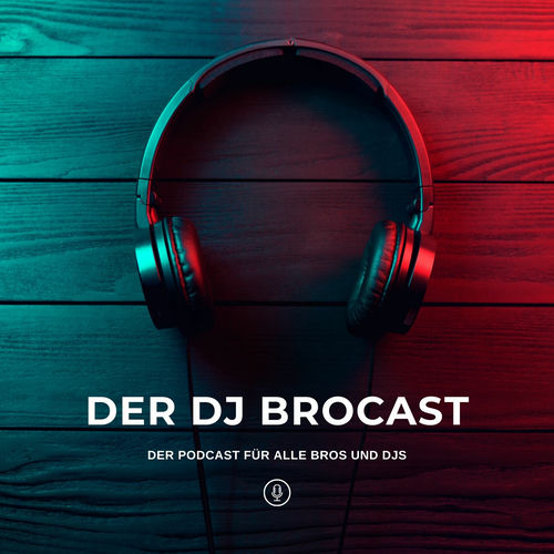 Listen to Der DJ Brocast I Der Podcast für alle Bros und DJs podcast ...