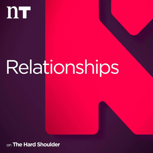 Listen to Relationships on The Hard Shoulder podcast | Deezer