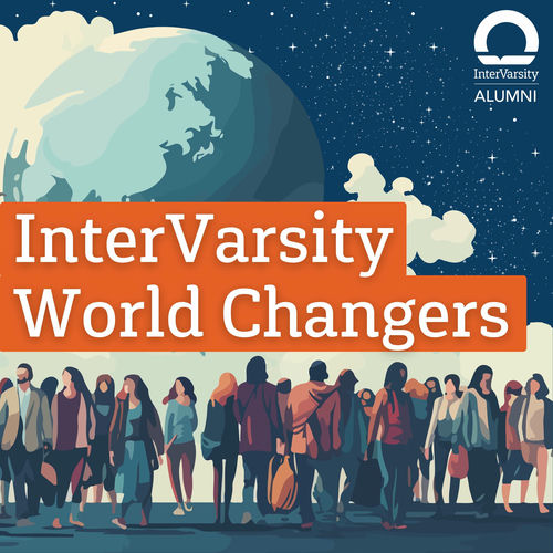 Listen to InterVarsity World Changers podcast | Deezer
