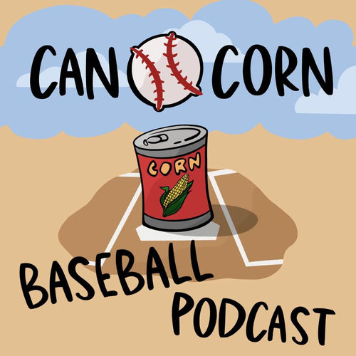 Escucha el podcast Can O' Corn Baseball Podcast | Deezer