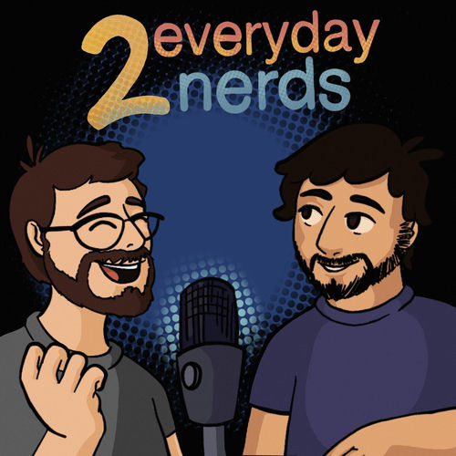 Listen to 2 Everyday Nerds podcast | Deezer