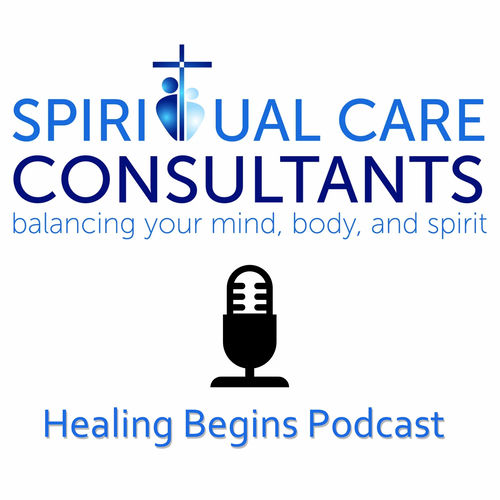 Escucha el podcast Healing Begins Podcast - Spiritual Care Consultants ...