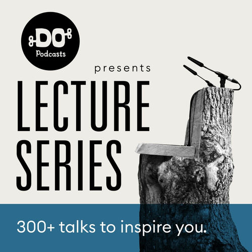 Listen to DO Lectures Podcast podcast | Deezer