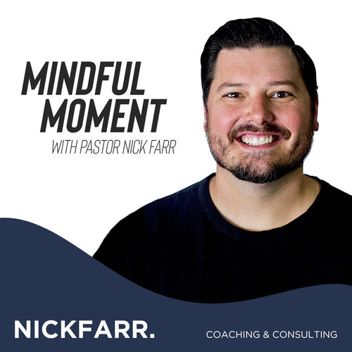 Listen to Mindful Moment with Pastor Nick podcast | Deezer