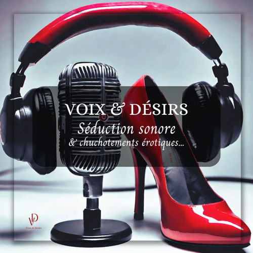 Escucha el podcast Voix & Désirs | Deezer