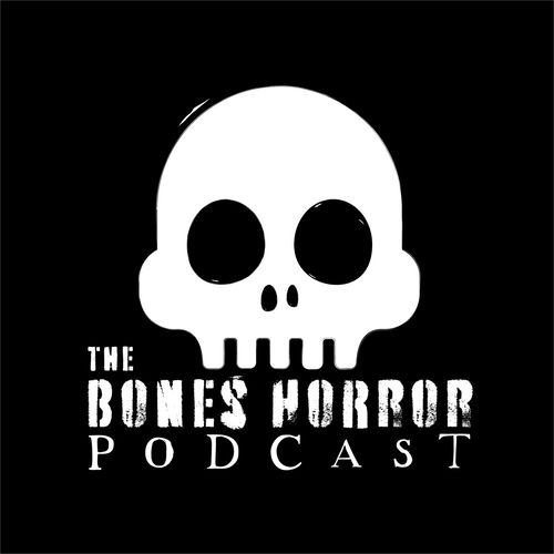 Listen to The Bones Horror Podcast podcast | Deezer