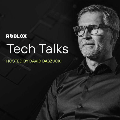Listen to Roblox Tech Talks podcast | Deezer