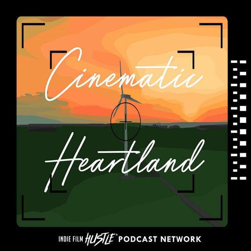 Listen to Cinematic Heartland: A Filmmaking Podcast podcast | Deezer