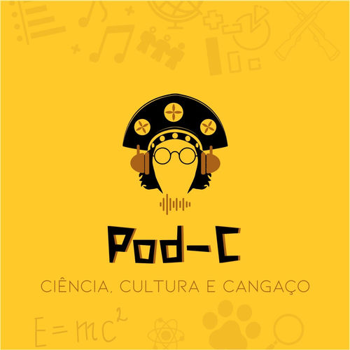 Listen to Pod-C: Ciência, Cultura e Cangaço podcast | Deezer