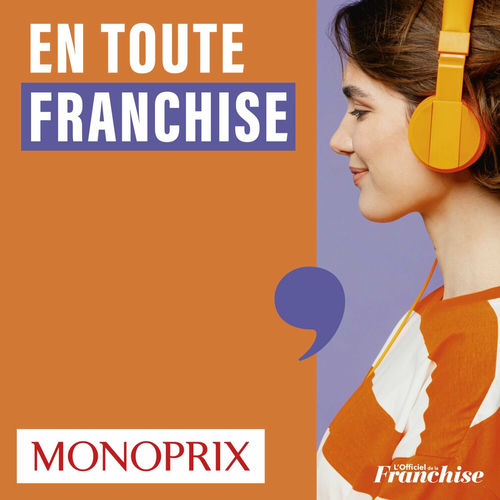 Listen to Monoprix en toute franchise podcast | Deezer
