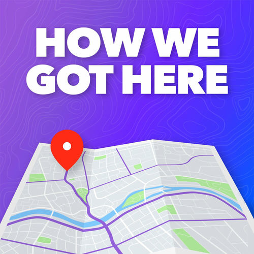 Listen to How We Got Here podcast | Deezer