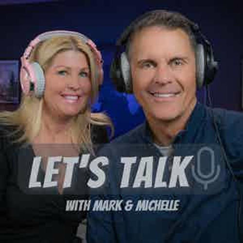 Escucha el podcast Let's Talk with Mark & Michelle | Deezer