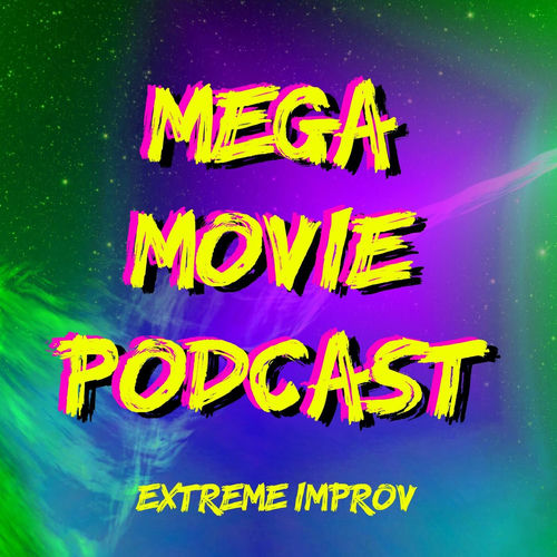 Listen to Mega Movie Podcast podcast | Deezer