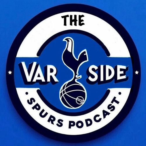 Listen to The VAR Side Spurs Podcast (Tottenham podcast) podcast | Deezer