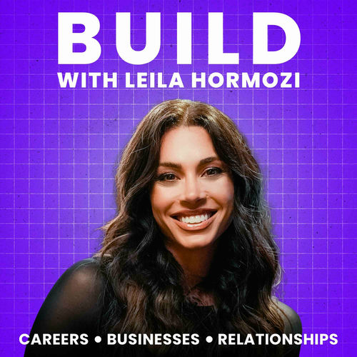 Escucha el podcast Build with Leila Hormozi | Deezer