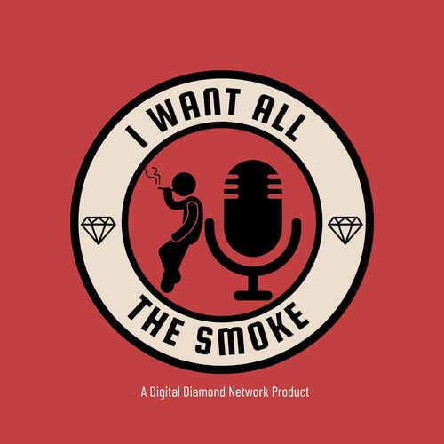 Listen to I Want All The Smoke podcast | Deezer