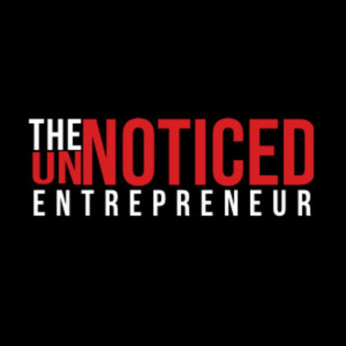 Listen to The UnNoticed Entrepreneur podcast | Deezer
