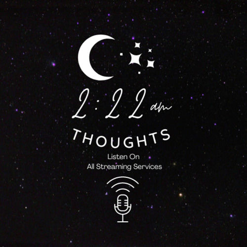 Listen to 2:22 AM Thoughts podcast | Deezer