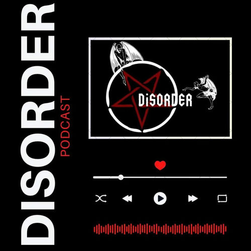 Listen to DISORDER podcast | Deezer