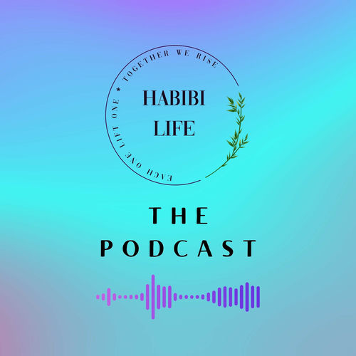 Listen to HABIBI LIFE: Practical Advice for an Abundant Life podcast ...