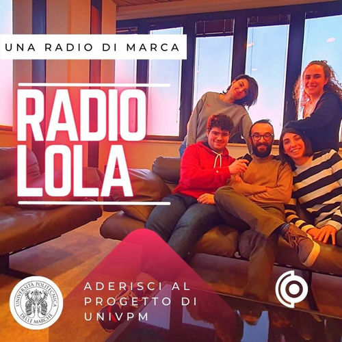 Listen to Una Radio di Marca - Radio Lola - UNIVPM podcast | Deezer