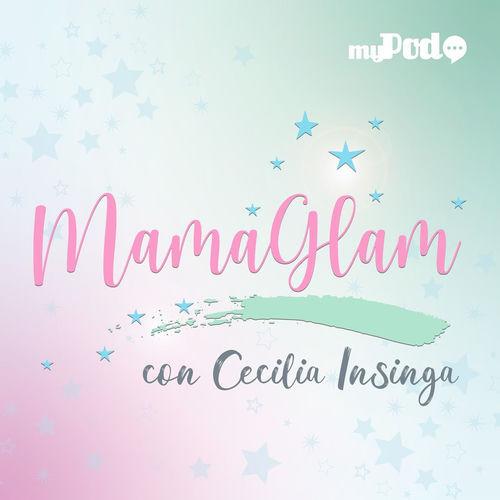 Listen to Mamá Glam podcast | Deezer