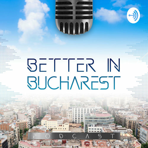 Listen to Better in Bucharest podcast | Deezer