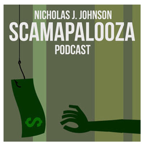 Listen to Scamapalooza with Nicholas J. Johnson podcast | Deezer