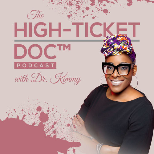 Listen to The High-Ticket Doc™ Podcast podcast | Deezer