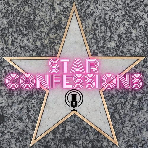 Listen to Star Confessions podcast | Deezer