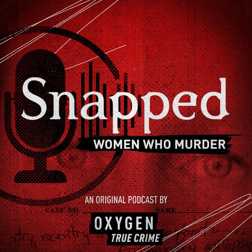 Escuchar el podcast Snapped: Women Who Murder | Deezer