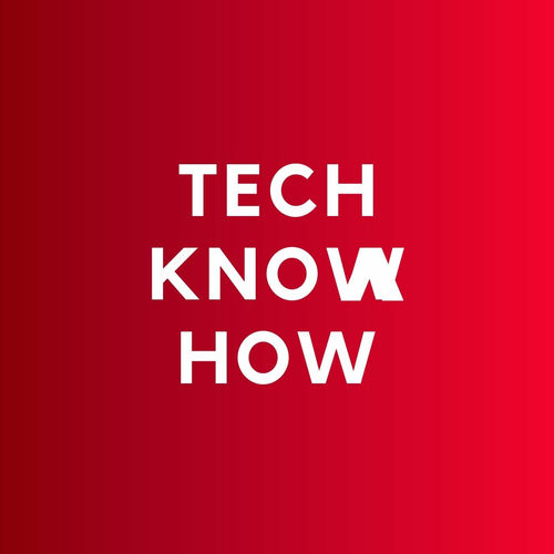 Listen to Tech Know How podcast | Deezer