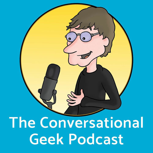 Listen to The Conversational Geek Podcast podcast | Deezer