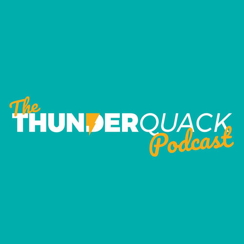 Listen to The ThunderQuack Podcast podcast | Deezer