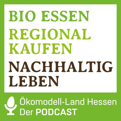 Listen to BIO ESSEN - REGIONAL KAUFEN - NACHHALTIG LEBEN podcast | Deezer