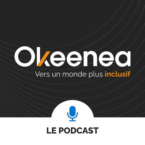 Listen to Okeenea, vers un monde plus inclusif ! podcast | Deezer