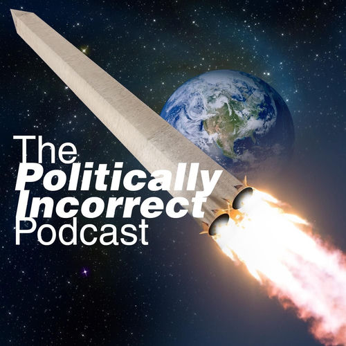 Escucha el podcast The Politically Incorrect Podcast | Deezer