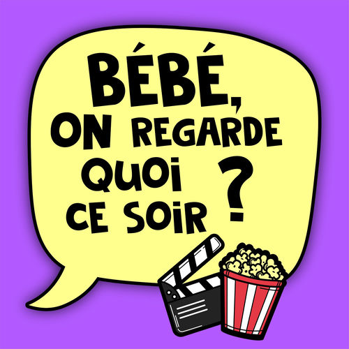 Listen to Bébé, on regarde quoi ce soir ? podcast | Deezer