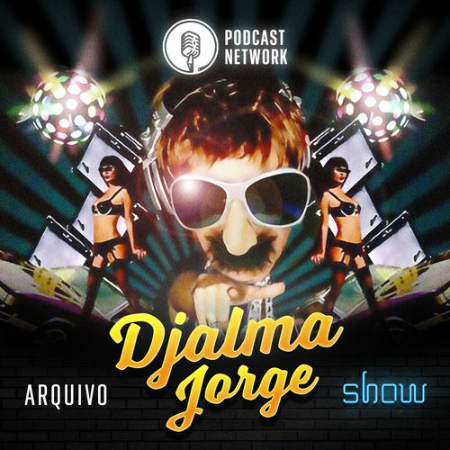 Listen to Arquivo Djalma Jorge Show podcast | Deezer