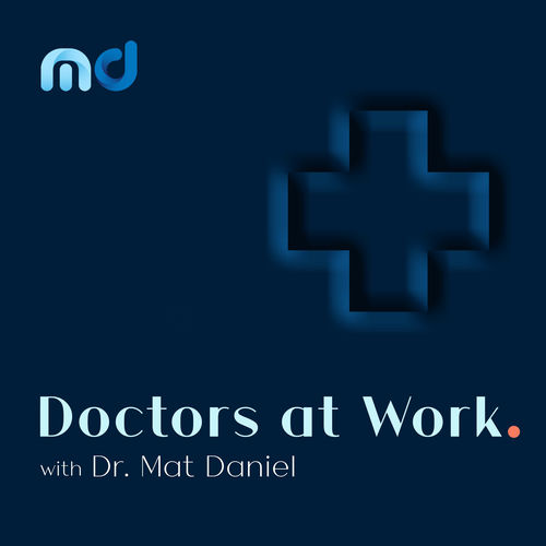 Listen to Doctors at Work podcast | Deezer