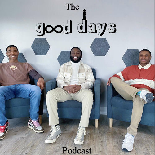 Listen to The "Good Days" Podcast podcast | Deezer