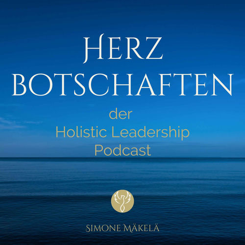 Listen to Herzbotschaften | der Holistic Leadership Podcast podcast | Deezer