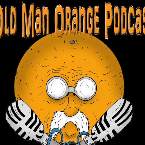 Listen to Old Man Orange Podcast podcast | Deezer
