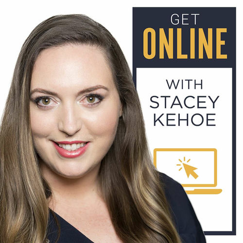 Listen to Get Online with Stacey Kehoe podcast | Deezer