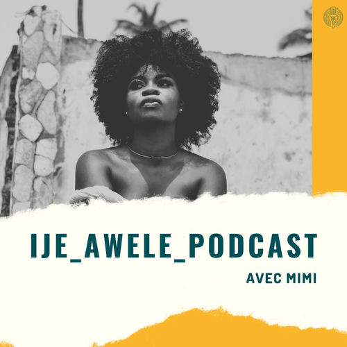 Listen to IJE_AWELE_PODCAST podcast | Deezer