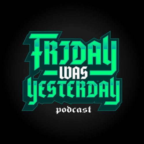 Listen to Friday Was Yesterday podcast | Deezer