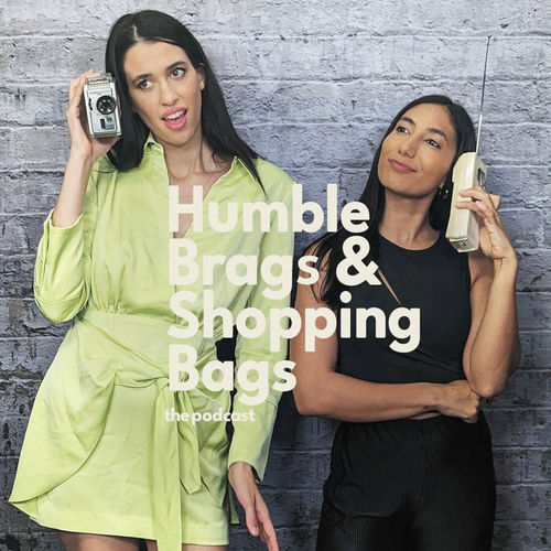 Listen to Humble Brags and Shopping Bags podcast | Deezer